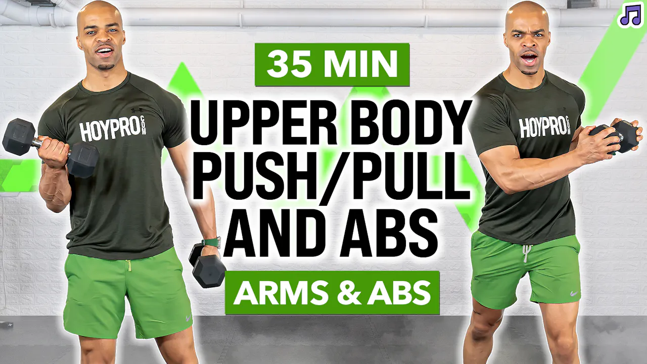 35 Minute Upper Body Push Pull and Abs Strength Workout (Music ...