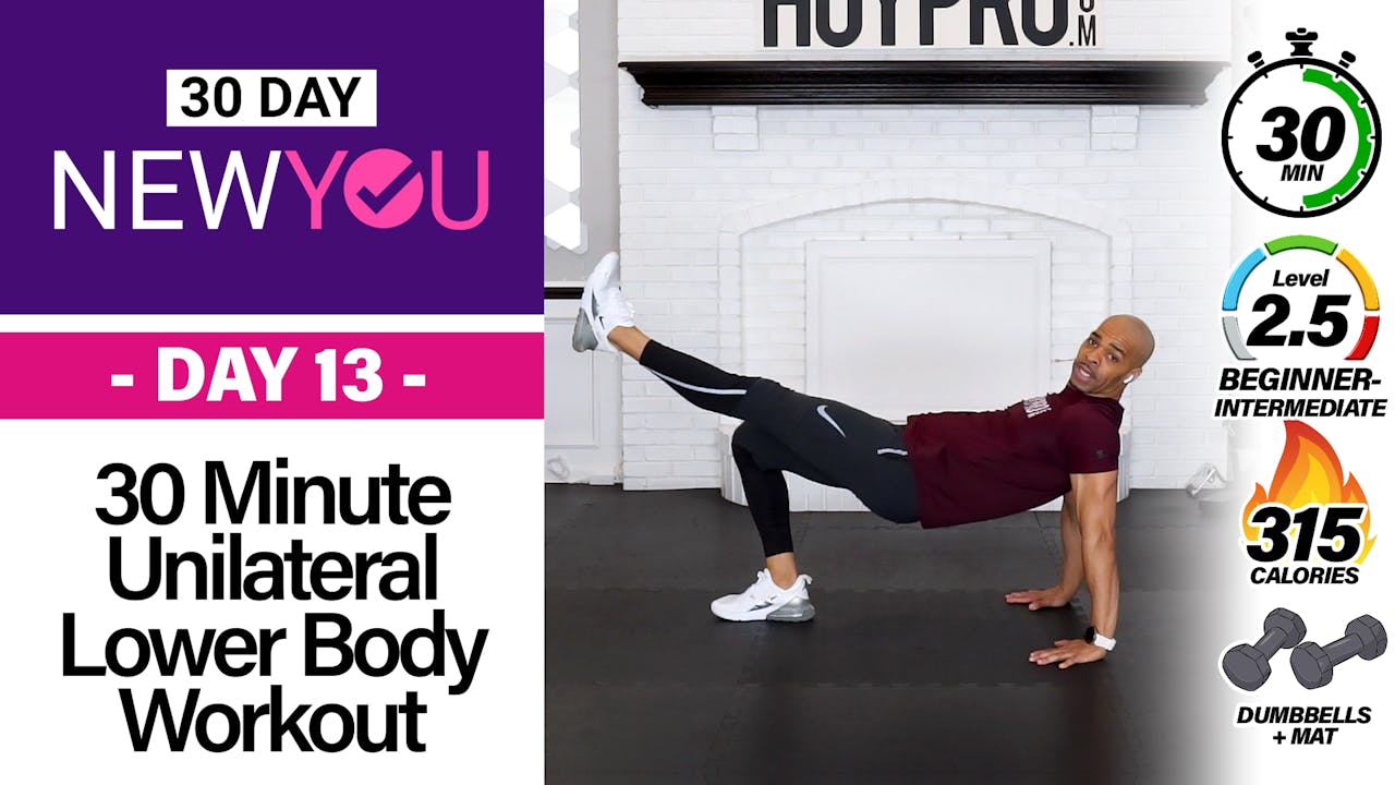 30 Minute Unilateral Lower Body Workout - NEW YOU #13 - Millionaire Hoy Pro