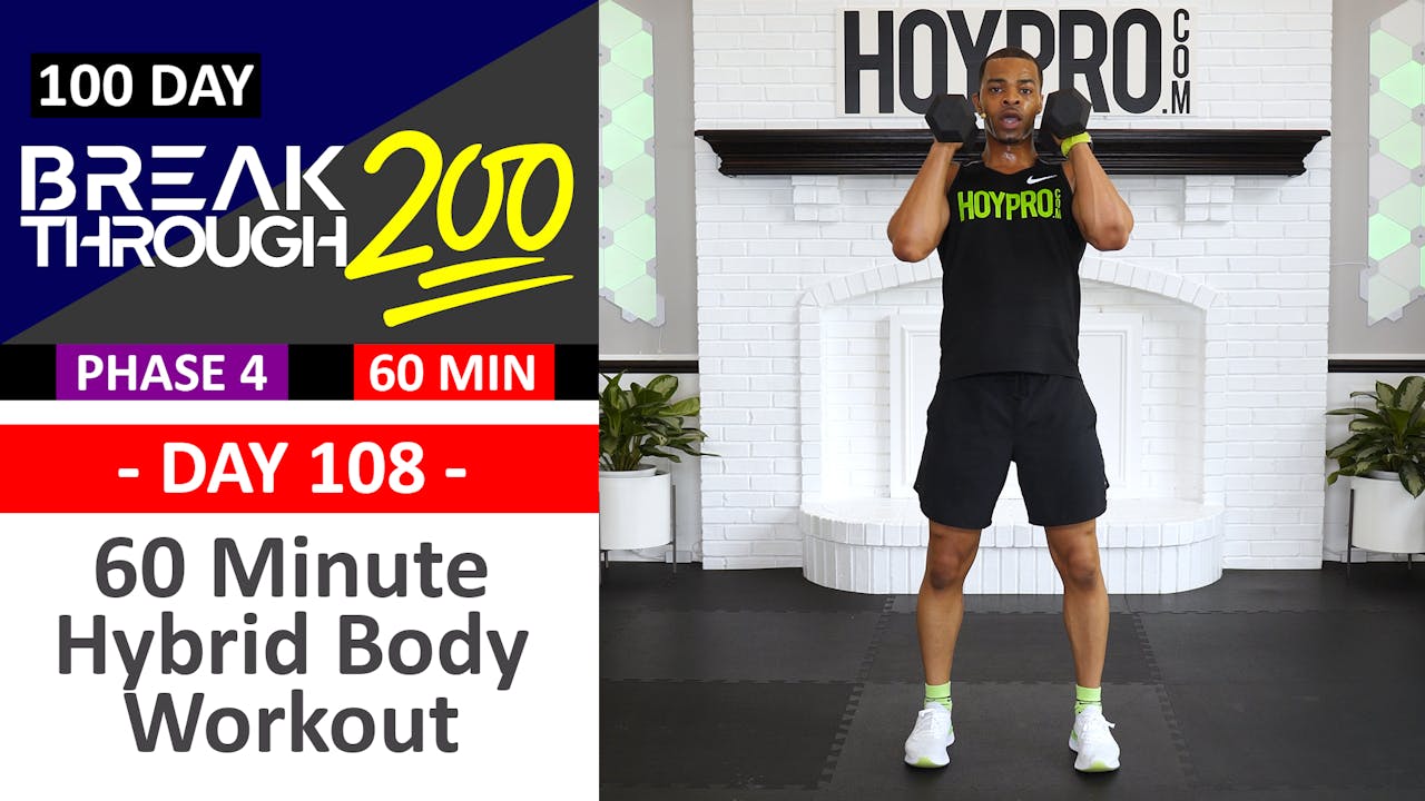 #108 - 60 Minute Advanced Hybrid Body Workout - Breakthrough200 ...