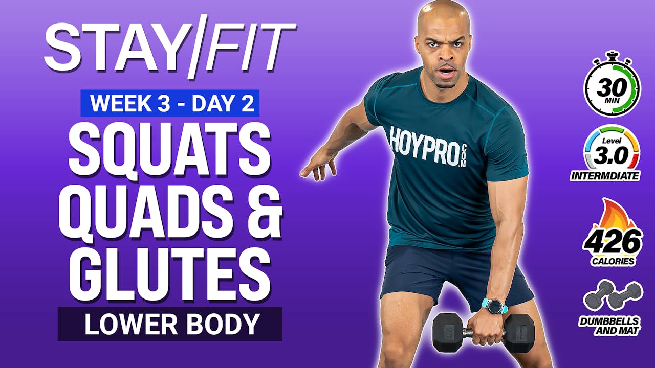 30 Minute Whole Lotta Squats Quads & Glutes - STAY/FIT W3: Day 2 ...