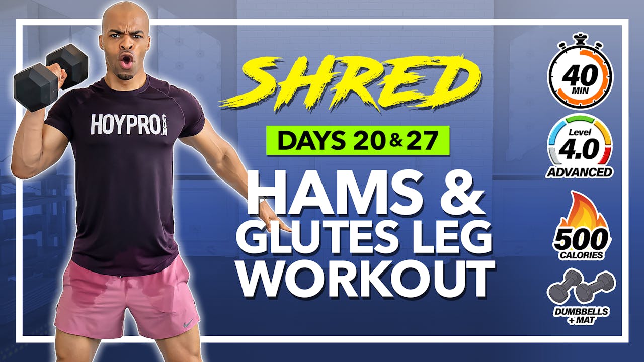 40 Minute Hamstrings & Glutes Lower Body Workout - SHRED #20 & 27 ...