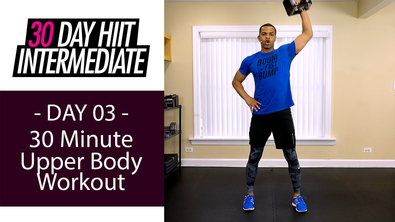 30 Minute Intermediate Upper Body Workout - Intermediate #03 - 30 Day ...