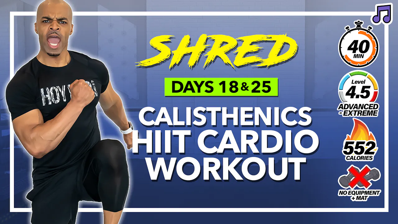 40 Minute Full Body Calisthenics HIIT Workout - SHRED #18 & 25 (Music ...