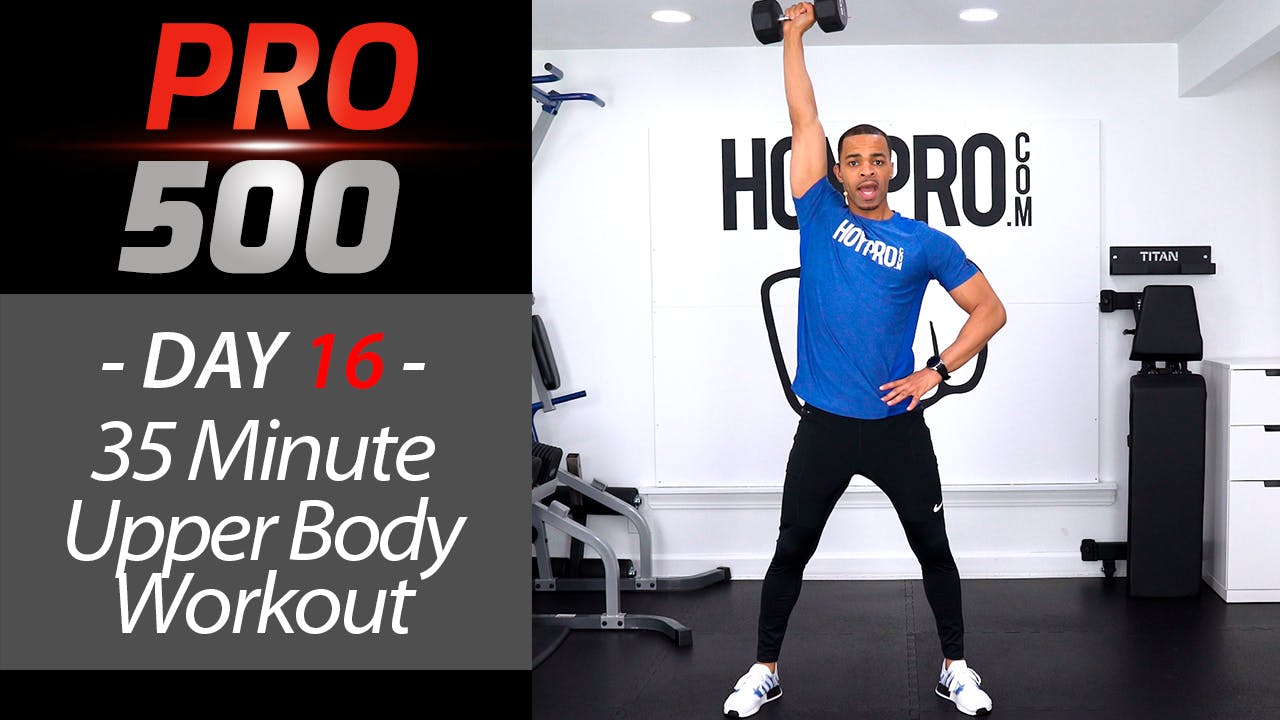35 Minute Upper Body Strength Workout - PRO 500 #16 - Millionaire Hoy Pro