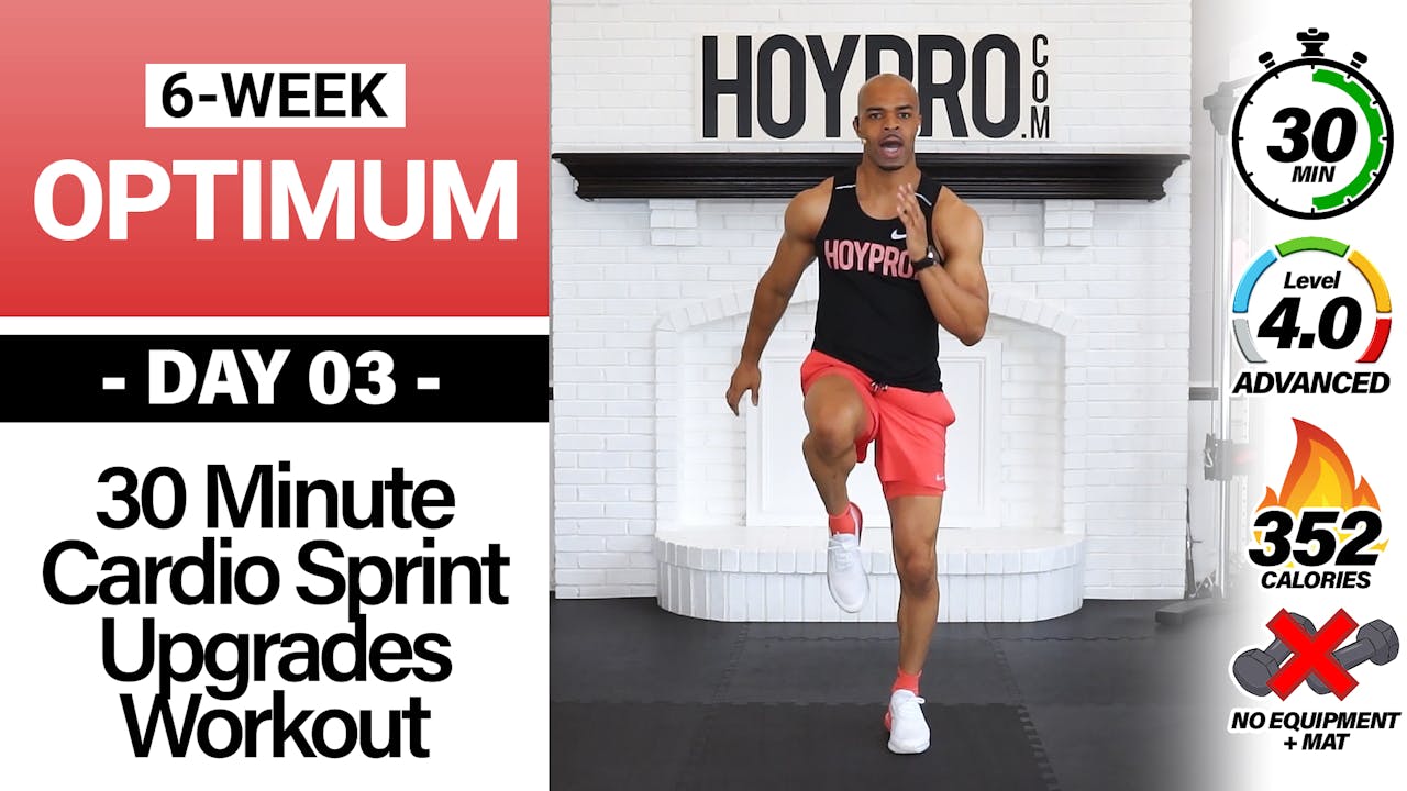 30 Minute Cardio Sprint Upgrades - At Home Running Workout - OPTIMUM #03 - Millionaire Hoy Pro