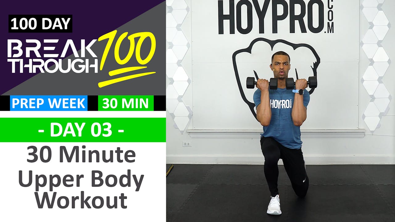#03 - 30 Minute Upper Body Strength Prep Workout - Breakthrough100 ...