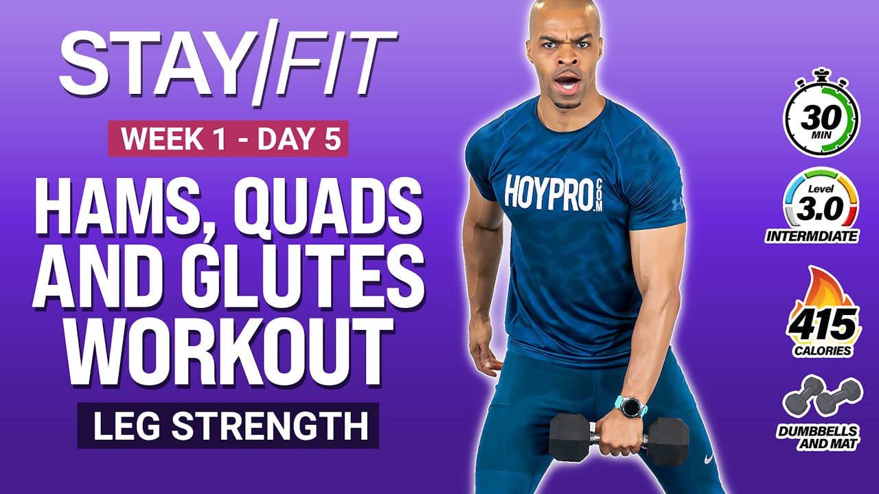 30 Minute Hams, Quads & Glutes Legs Workout - STAY/FIT W1: Day 5 ...