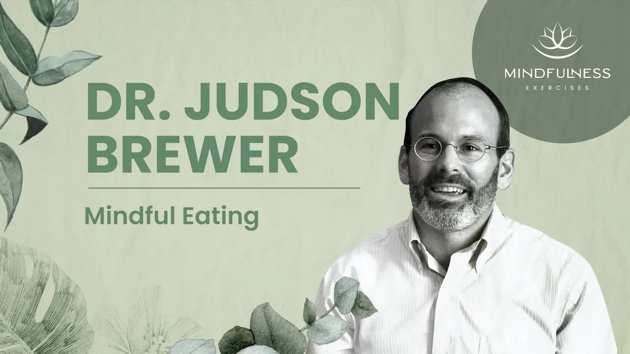 Mindful Eating Dr Judson Brewer Mindfulness Masterclasses