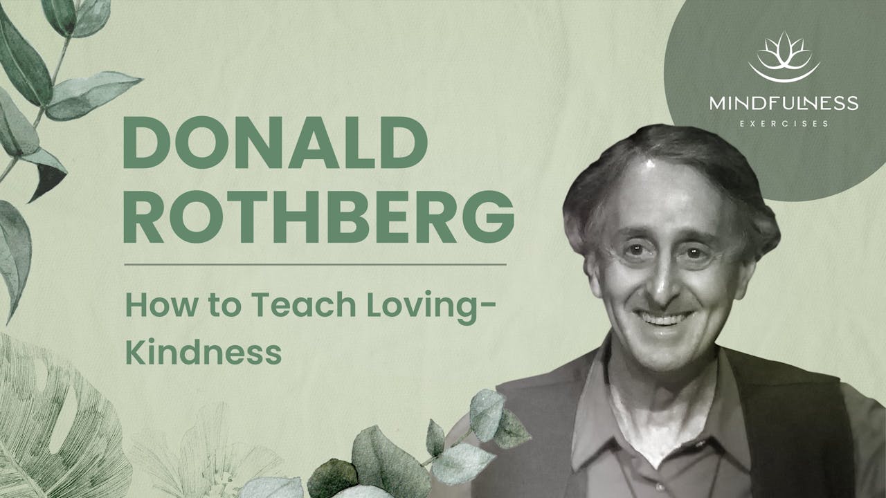 How to Teach Loving-Kindness - Donald Rothberg - Mindfulness Masterclasses