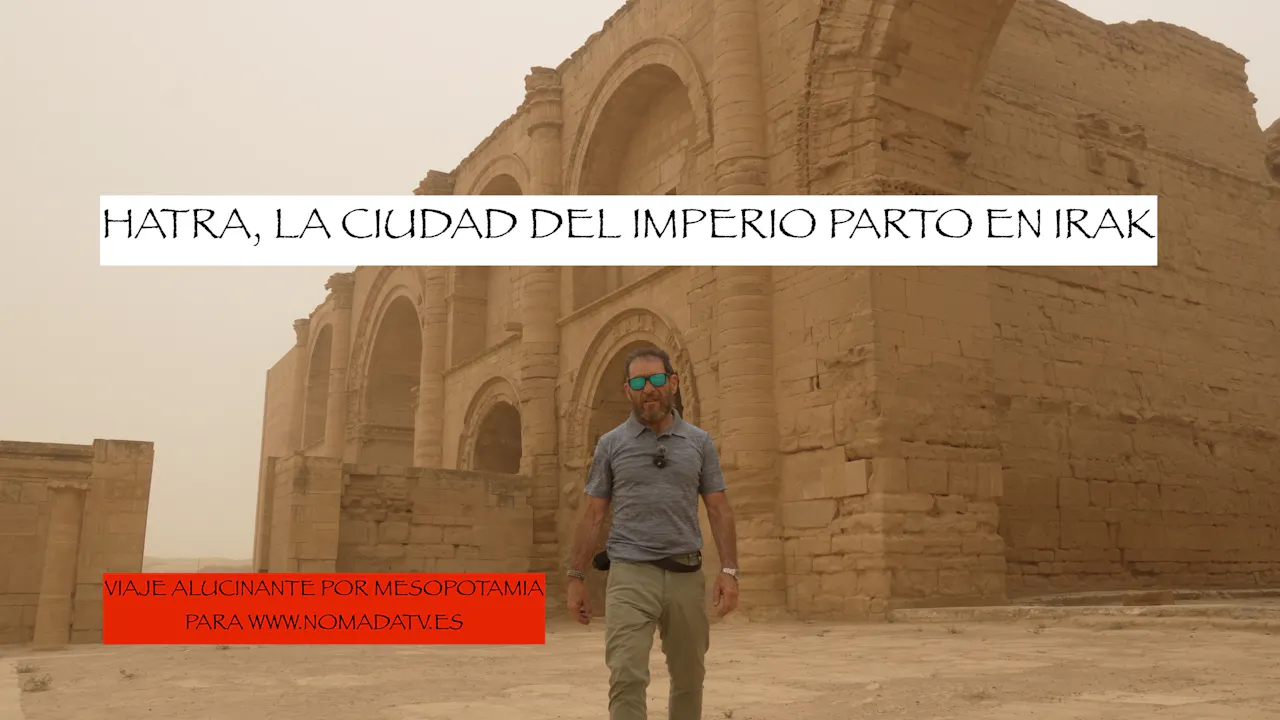 06. Descubriendo Hatra. La ciudad del imperio parto - Operación ...