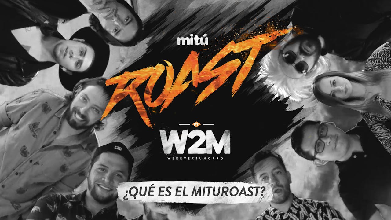 ¿Qué es un roast? - mituRoast: W2M
