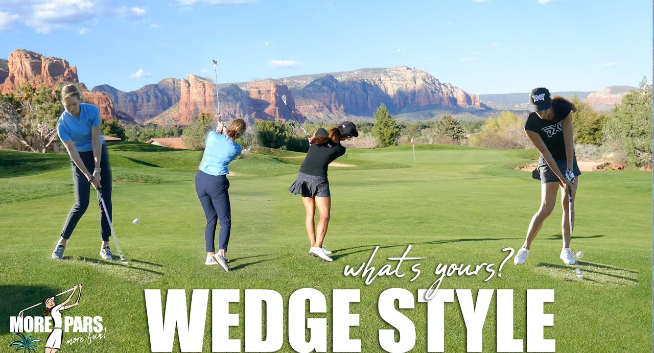 What's Your Wedge Style? - More Pars TV