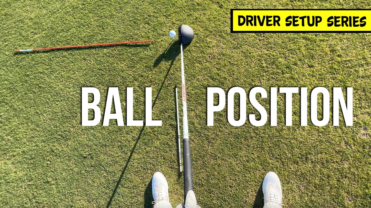 Driver Setup - Ball Position - More Pars TV