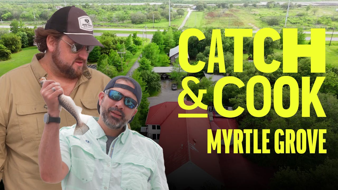 Catch & Cook Myrtle Grove - Season 1 - Mossy Oak GO