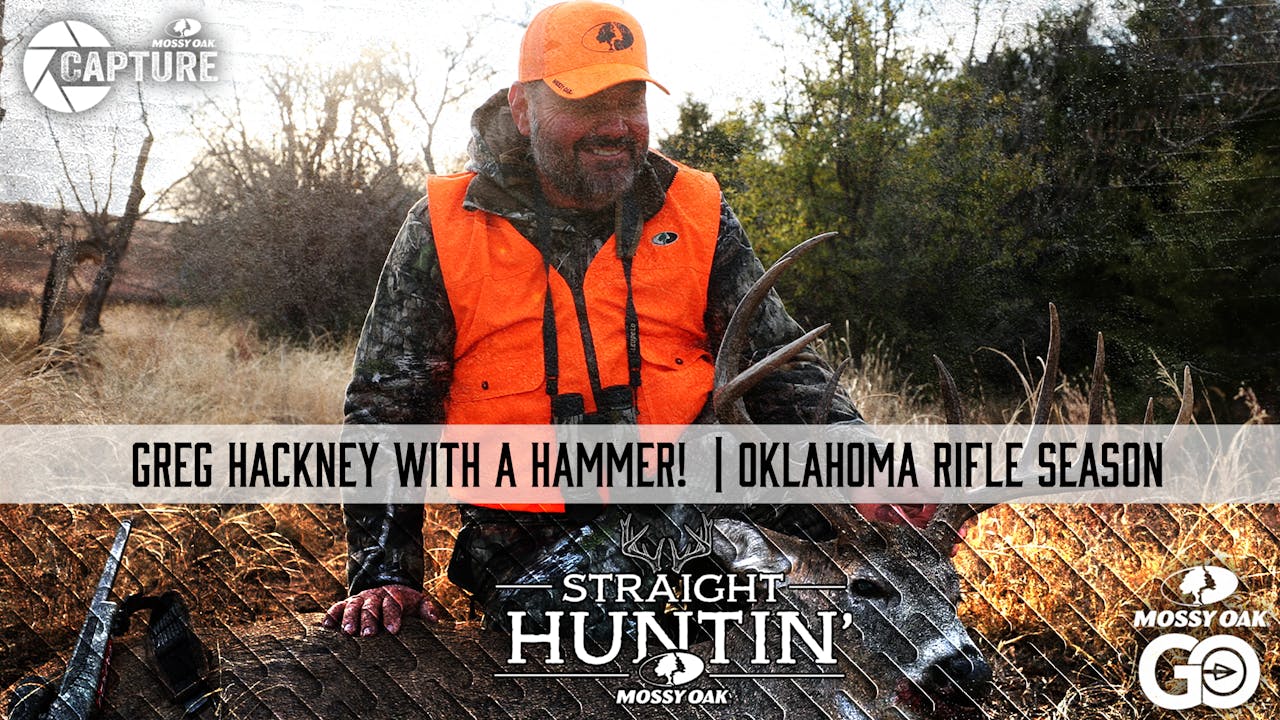 Oklahoma Rifle Season • Greg Hackney with a HAMMER • Straight Huntin ...