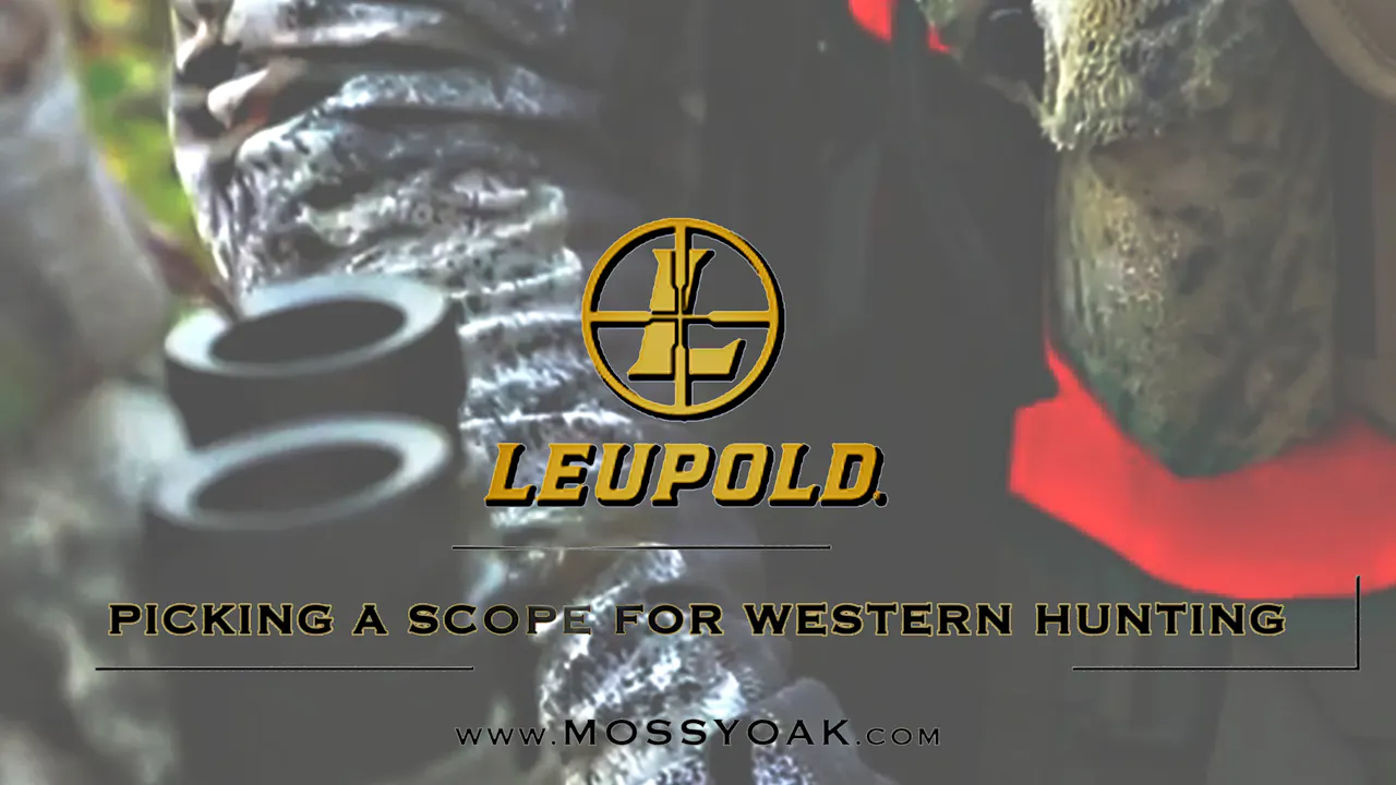 Picking A Scope for Western Hunting - Western Hunting Tips - Mossy Oak GO