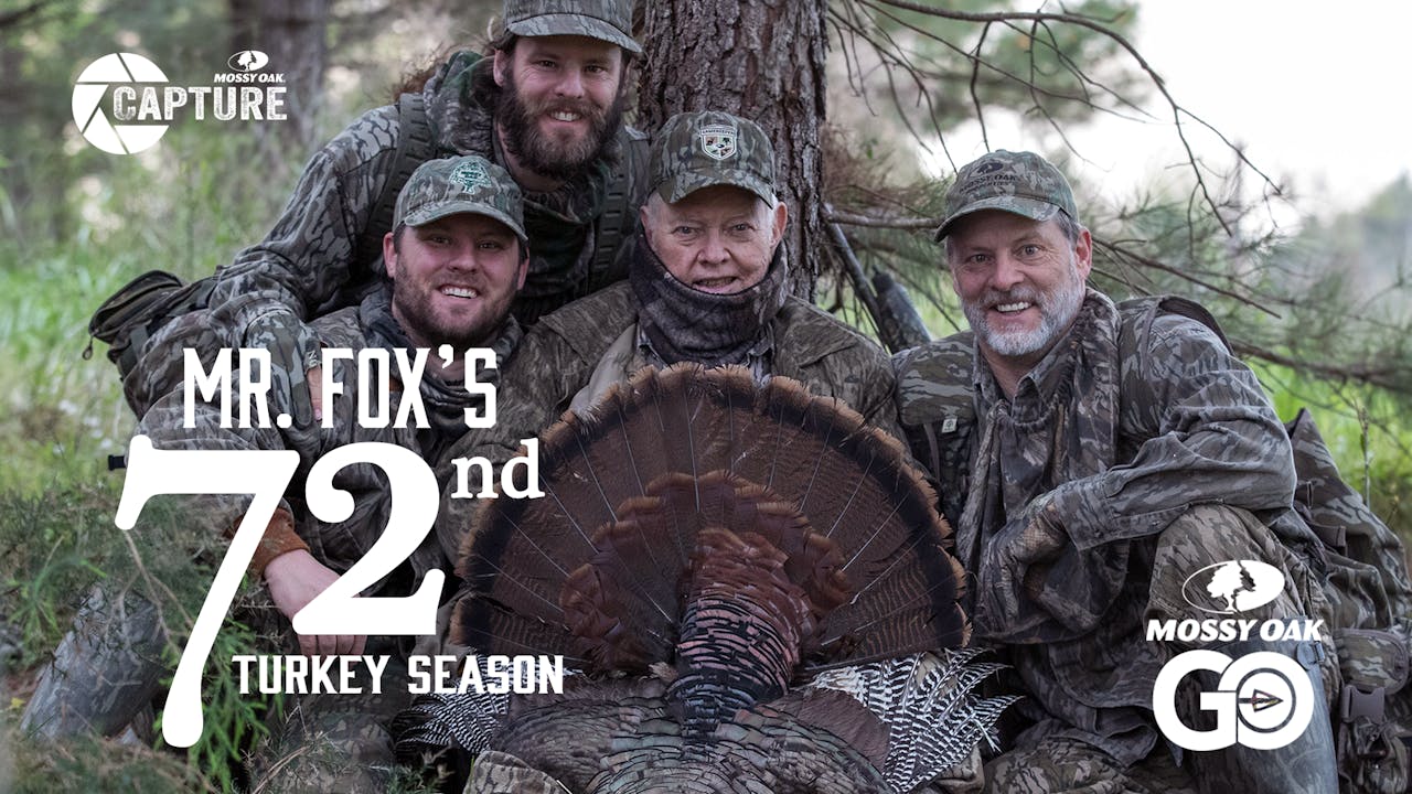 Mr. Fox's 72nd Turkey Season - Mossy Oak GO