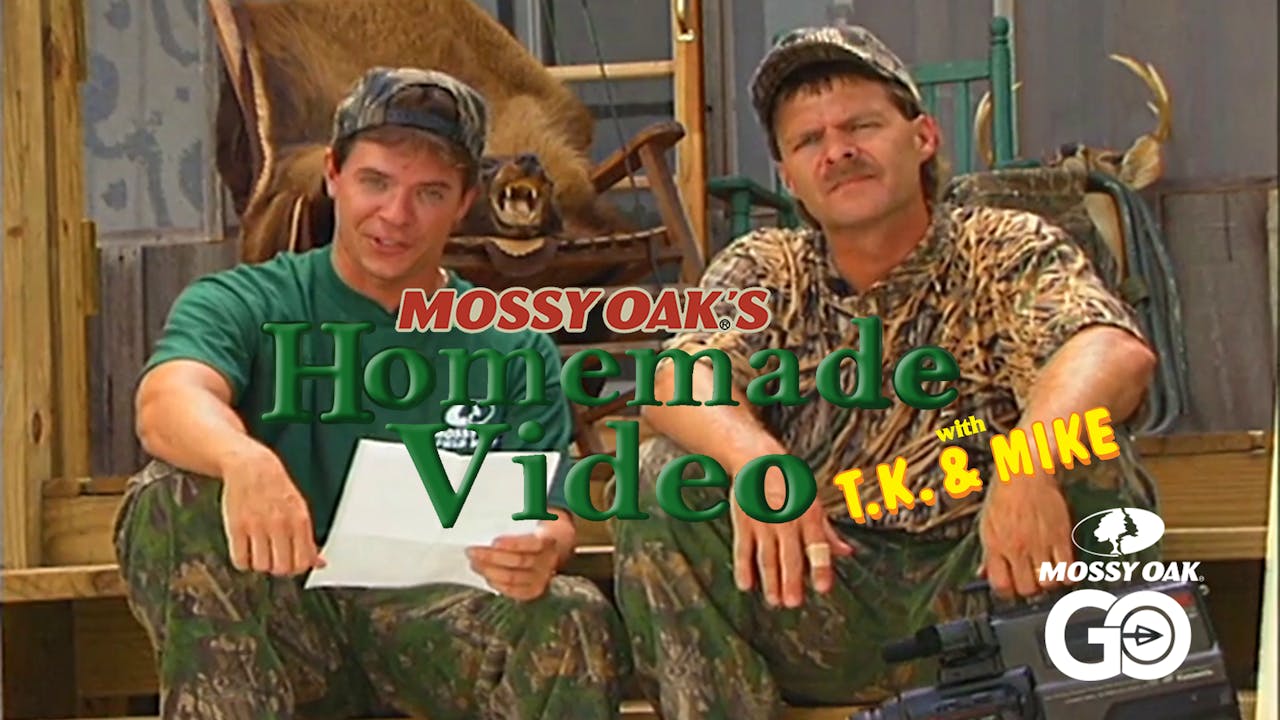 Homemade Video 9 • TK & Mike - Season 1 - Mossy Oak GO