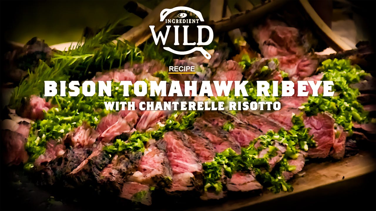 Bison Tomahawk Ribeyes by Michael Hunter • Ingredient Wild - Season 2 ...