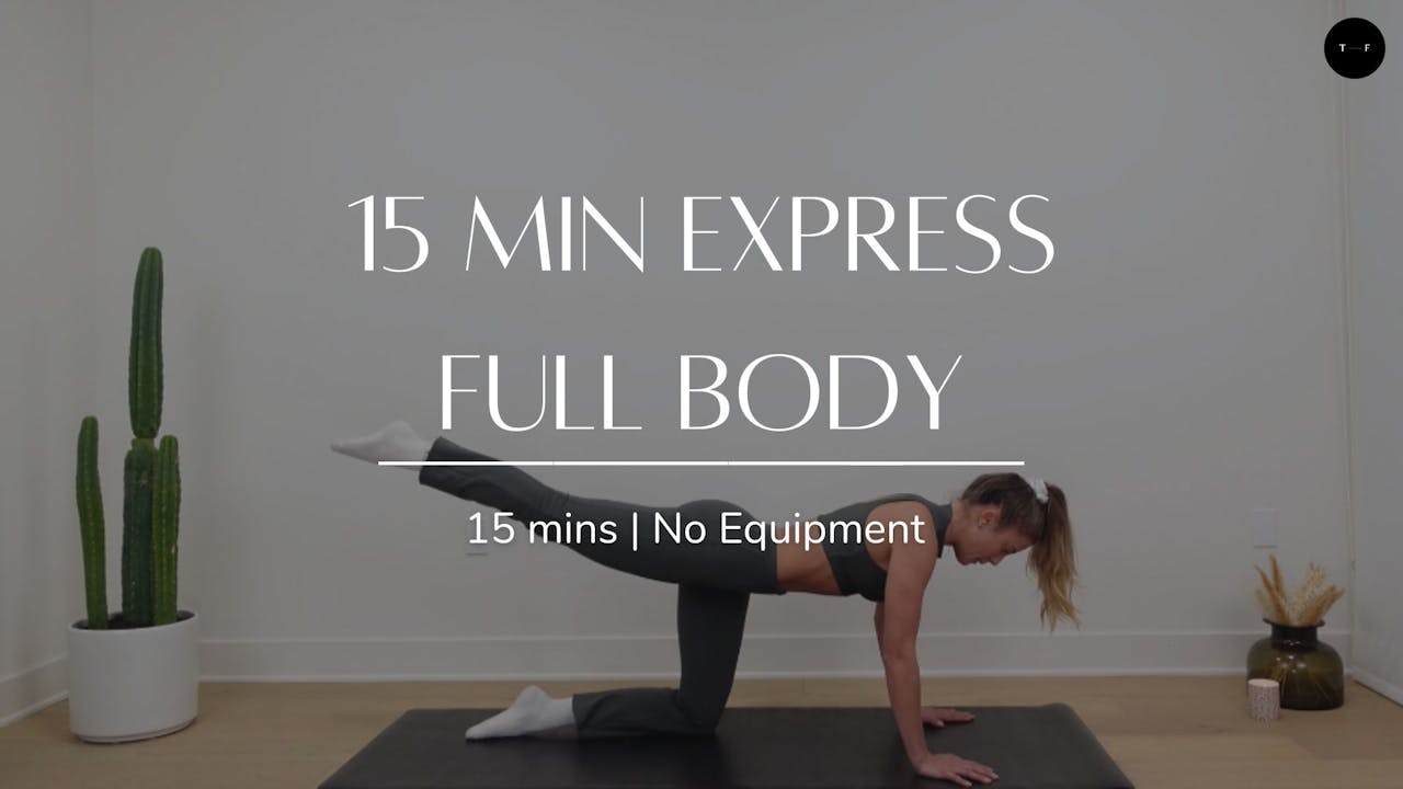 15 Min Express Full Body - T — F Studio