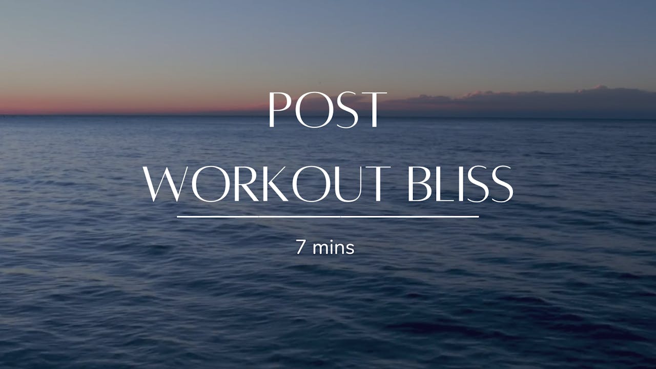 Post Workout Bliss - Meditations - T — F Studio