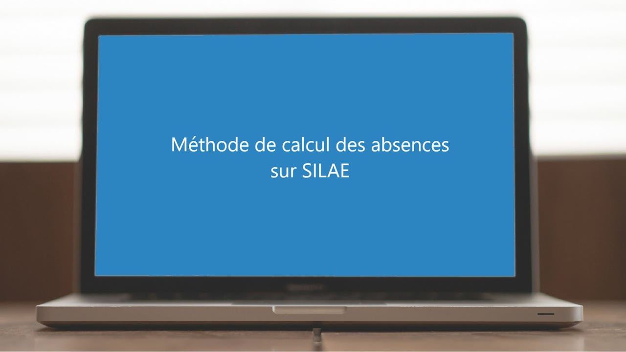 Méthode de calcul des absences sur SILAE - SILAE - MSE