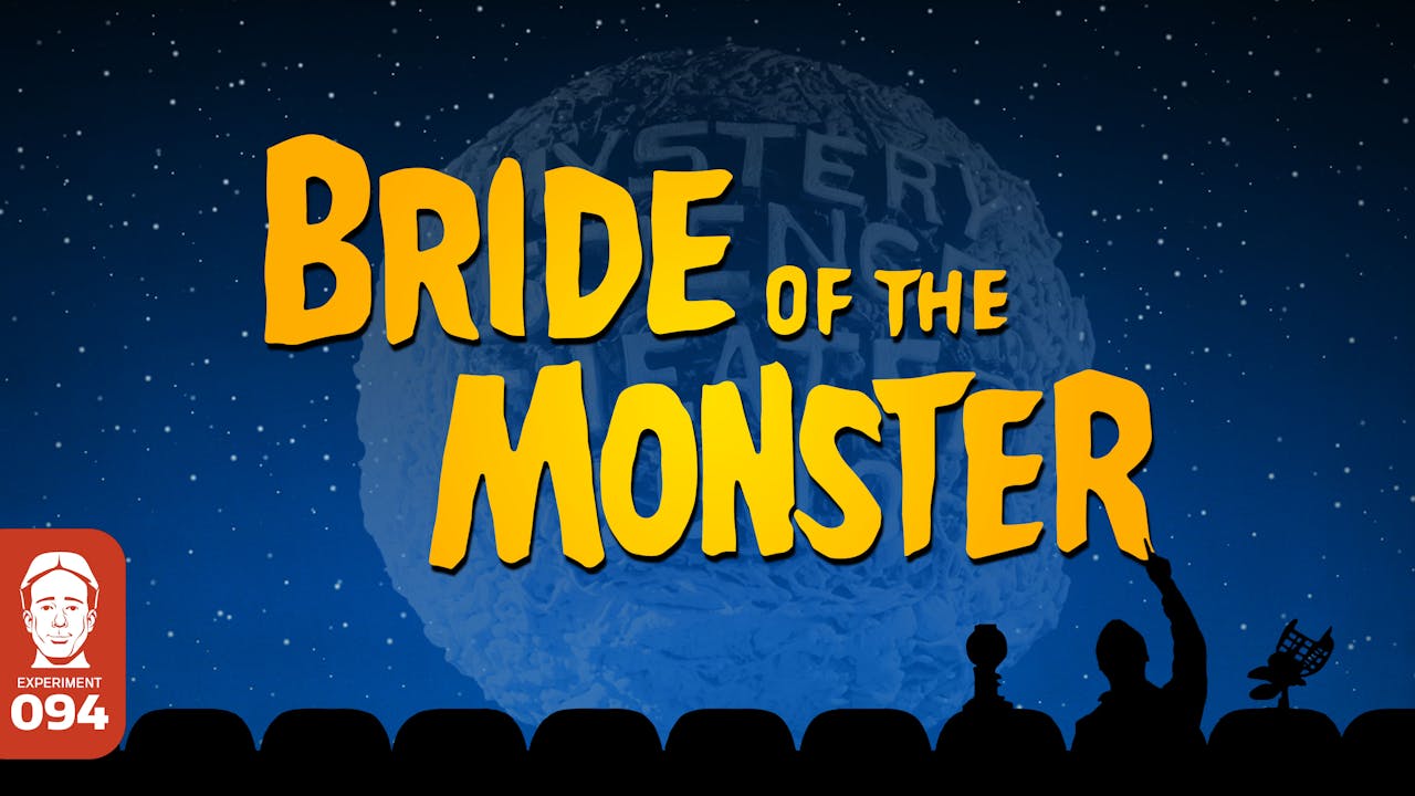 Bride Of The Monster - MST3K: SEASON 4 (1992-93) - The Gizmoplex