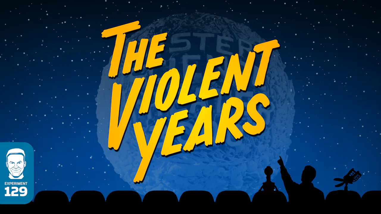 The Violent Years - MST3K: SEASON 6 (1994-95) - The Gizmoplex