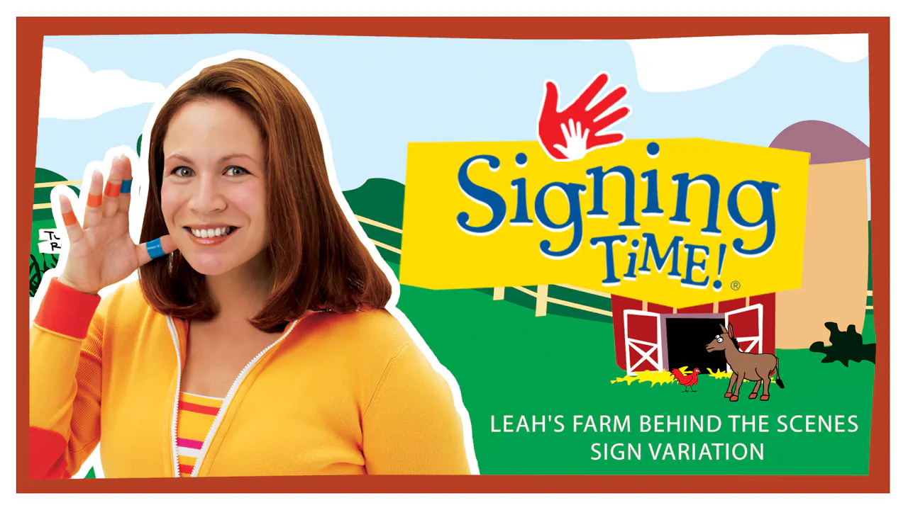 Leah's Farm - Sign Variation - My Signing Time