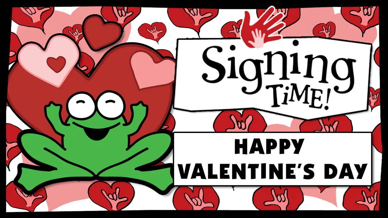 Happy Valentines Day from Signing Time! - My Signing Time