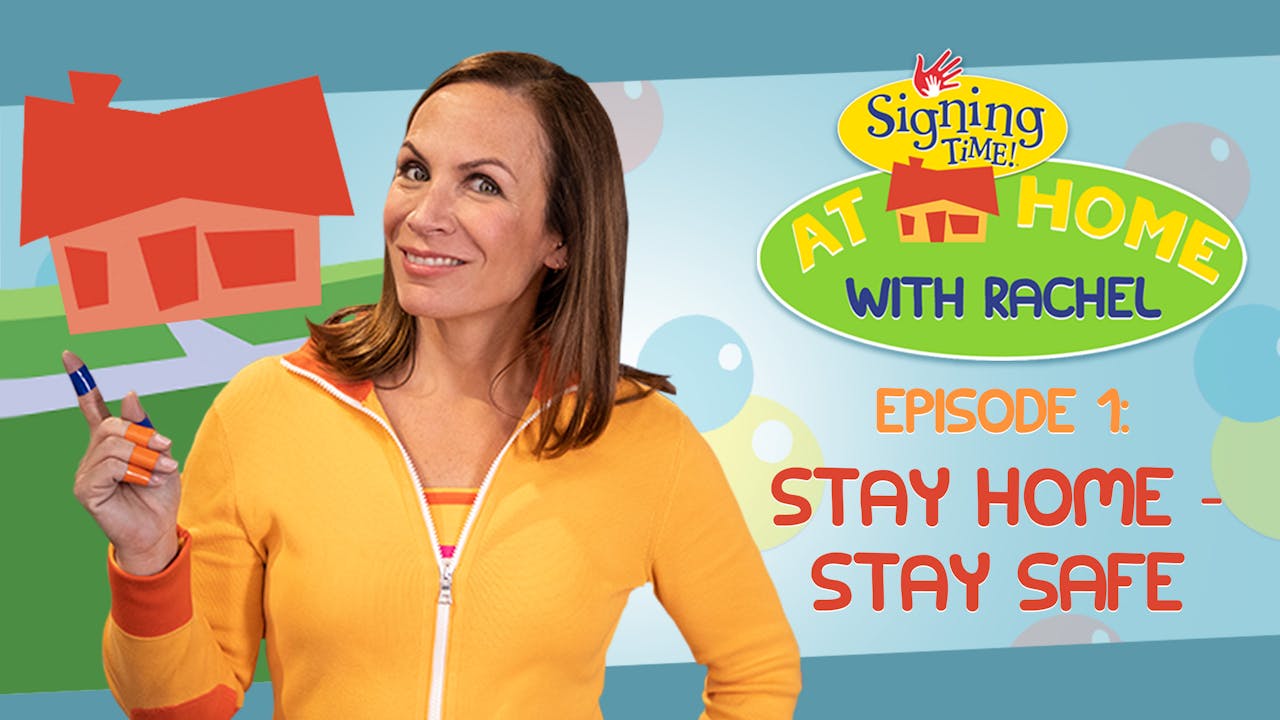 Signing Time at Home with Rachel | Stay Home, Stay Safe - Watch Free ...