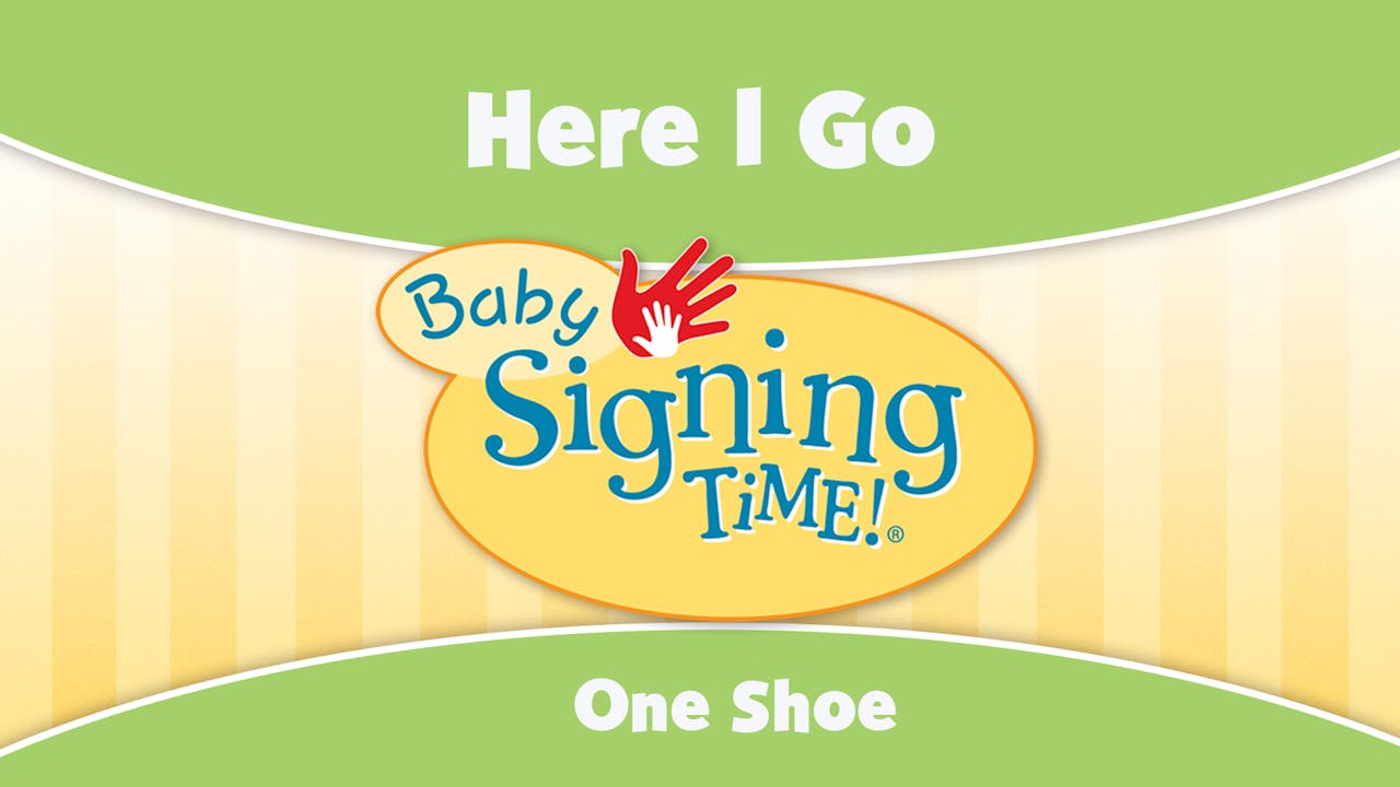 BST 2 - One Shoe (Baby Signing Time episode 2 - Here I Go) - My Signing ...