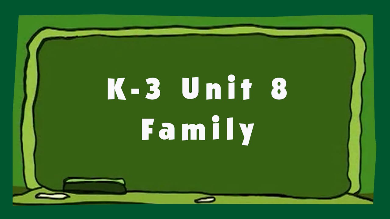 Unit 8 – Family - Signing Time K-3 Classroom Curriculum - My Signing Time
