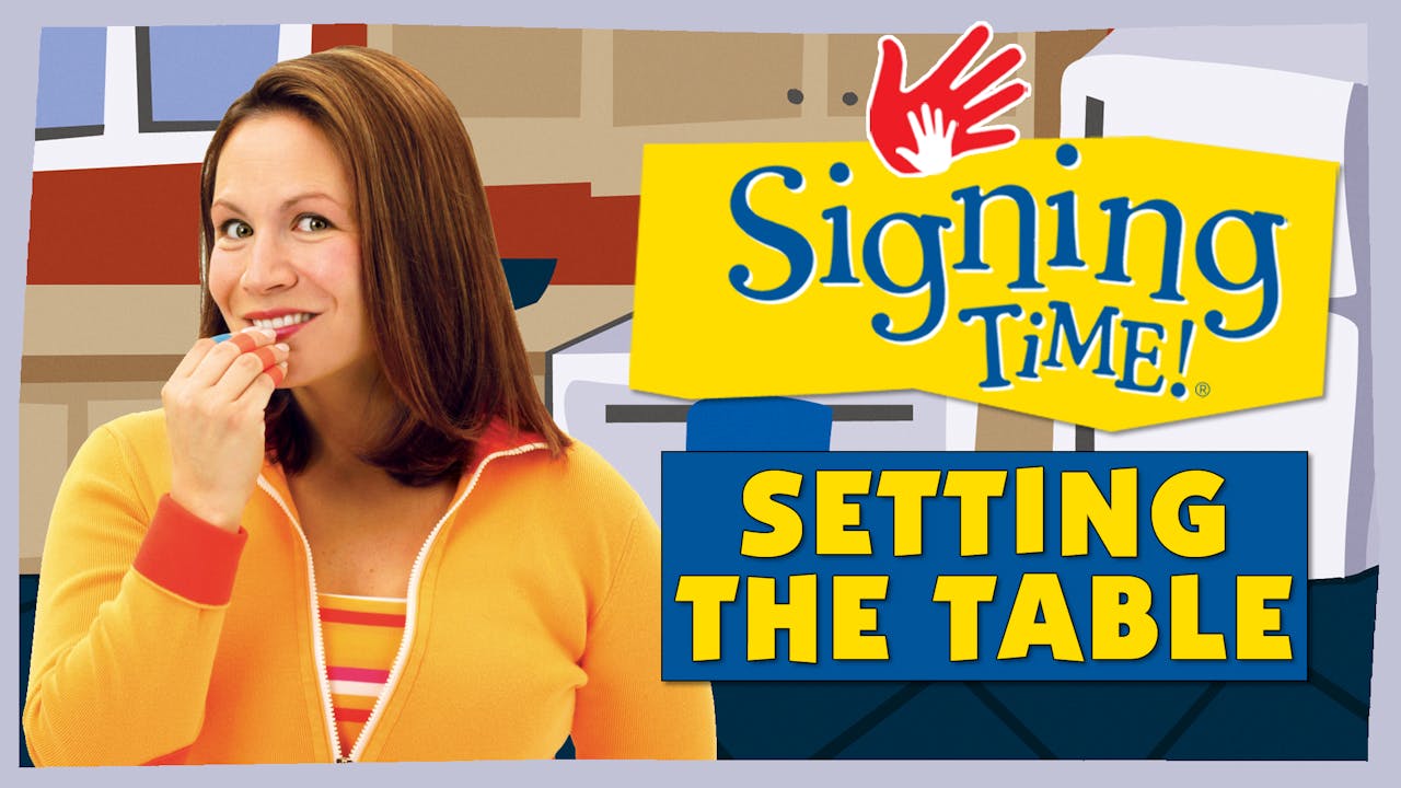 Time to Eat: Setting the Table - My Signing Time