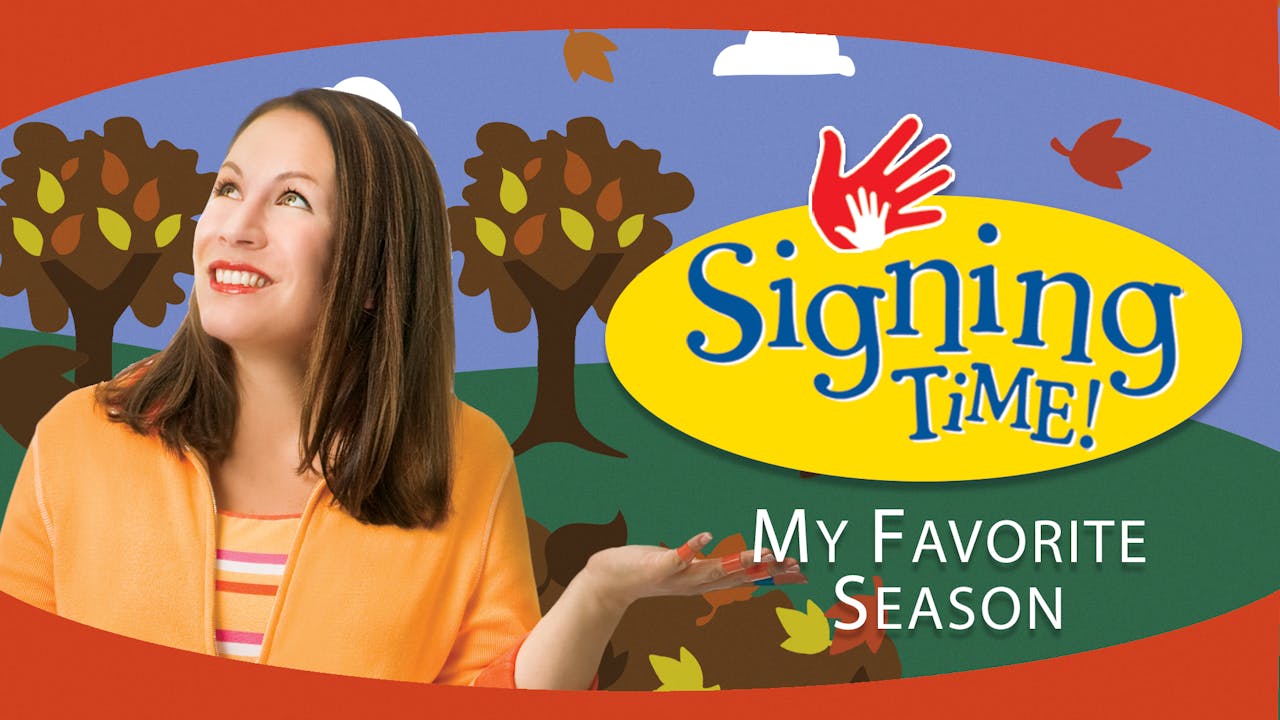 My Favorite Season - My Signing Time