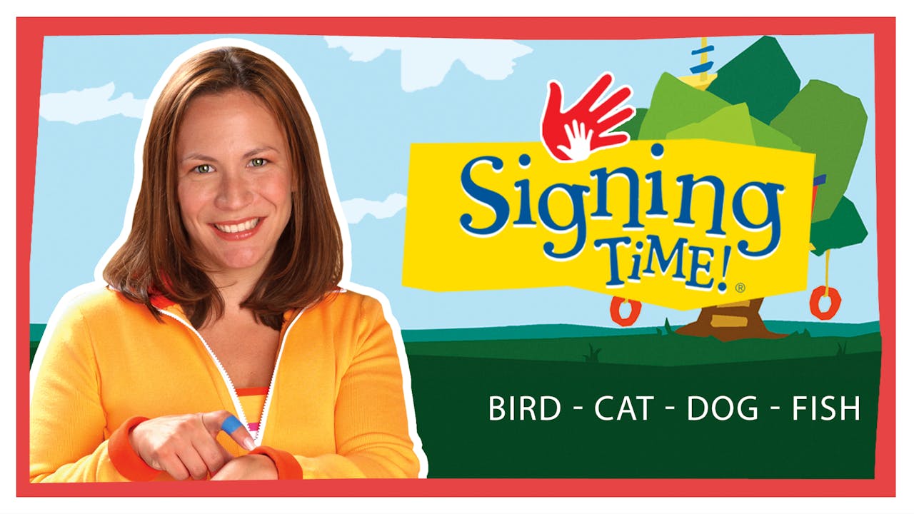 My First Signs - Bird - Cat - Dog - Fish - My Signing Time