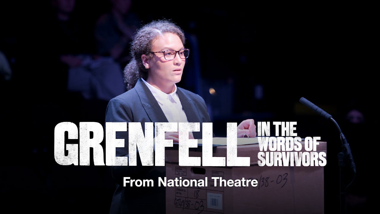 Grenfell: in the words of survivors: Full play - National Theatre at ...
