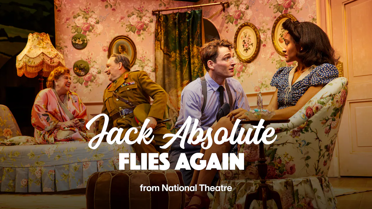 Jack Absolute Flies Again: Full Play - National Theatre at Home | Watch ...