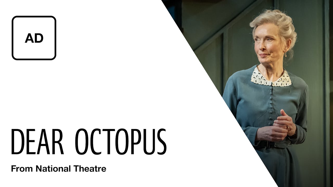 Dear Octopus: Full Play – Audio Description - National Theatre at Home ...