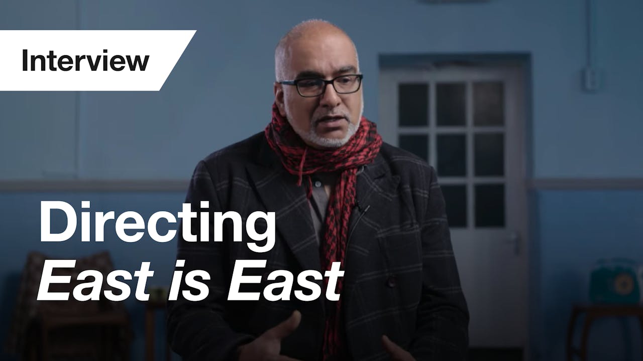 East is East: Interview (Directing EiE) - National Theatre at Home ...