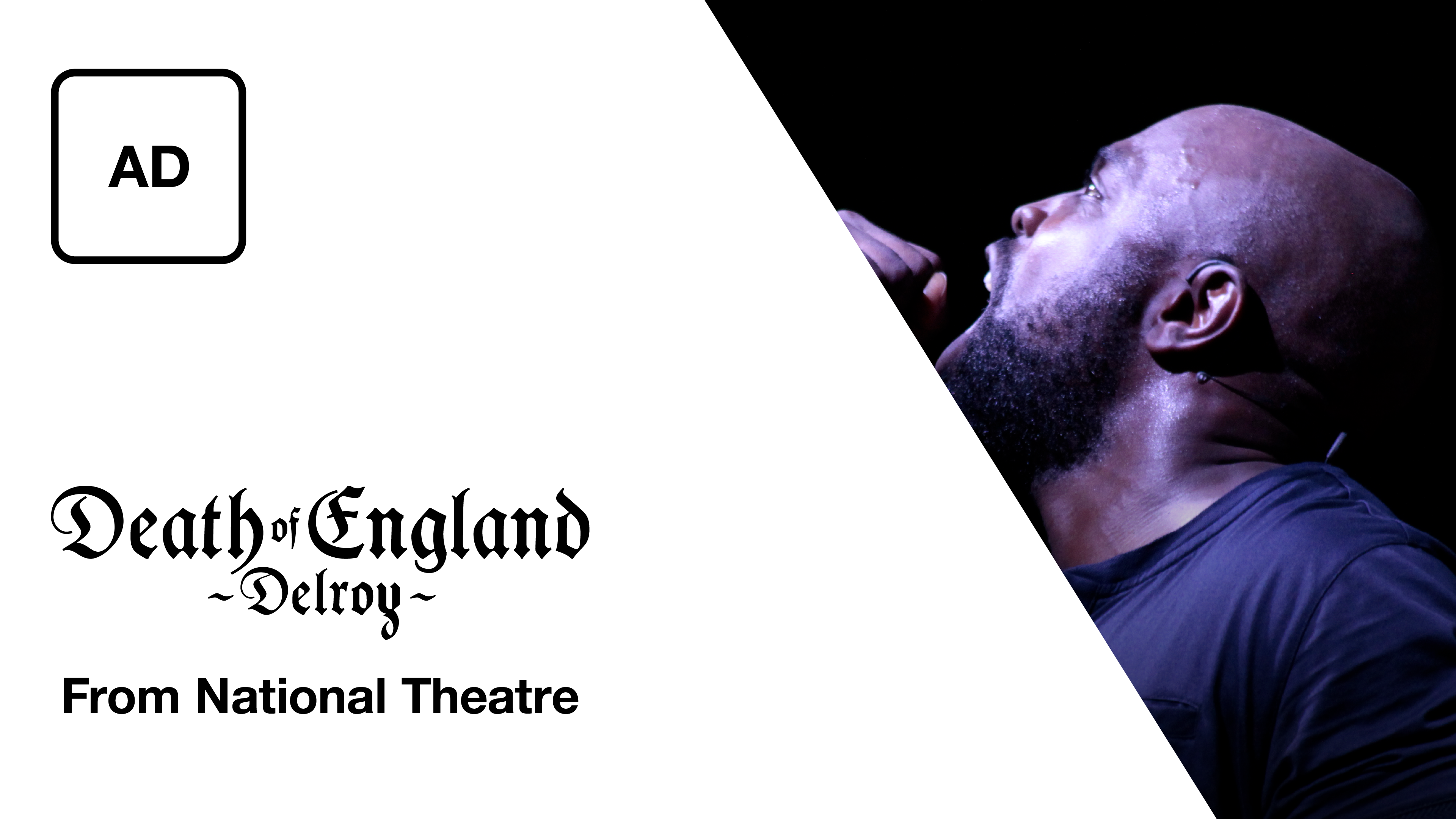 Audio Description: Death of England: Delroy - National Theatre at Home