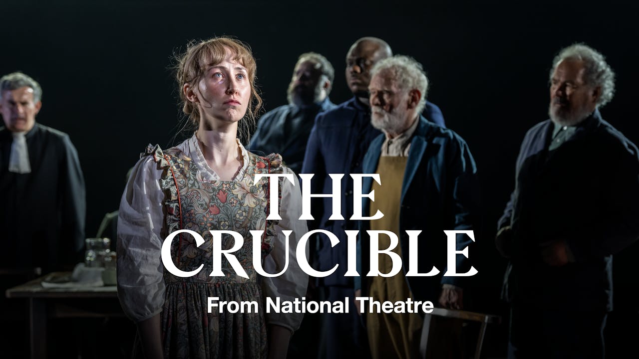 The Crucible: Full Play - The Crucible - National Theatre at Home ...