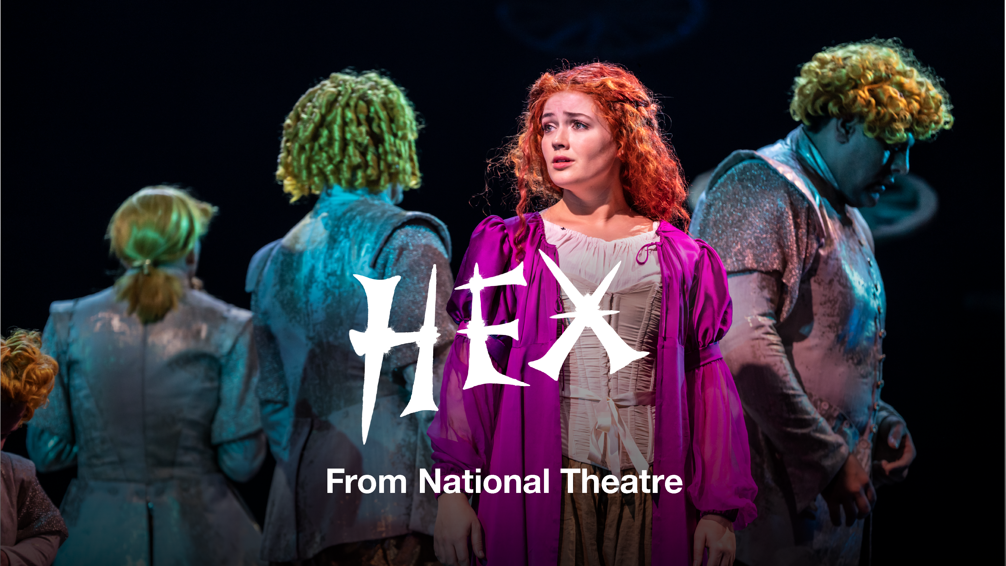 Hex - National Theatre at Home | Watch Theatre Online