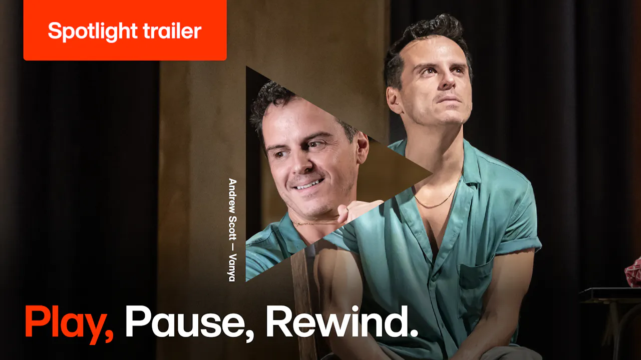 Play, Pause, Rewind. - National Theatre at Home | Watch Theatre Online