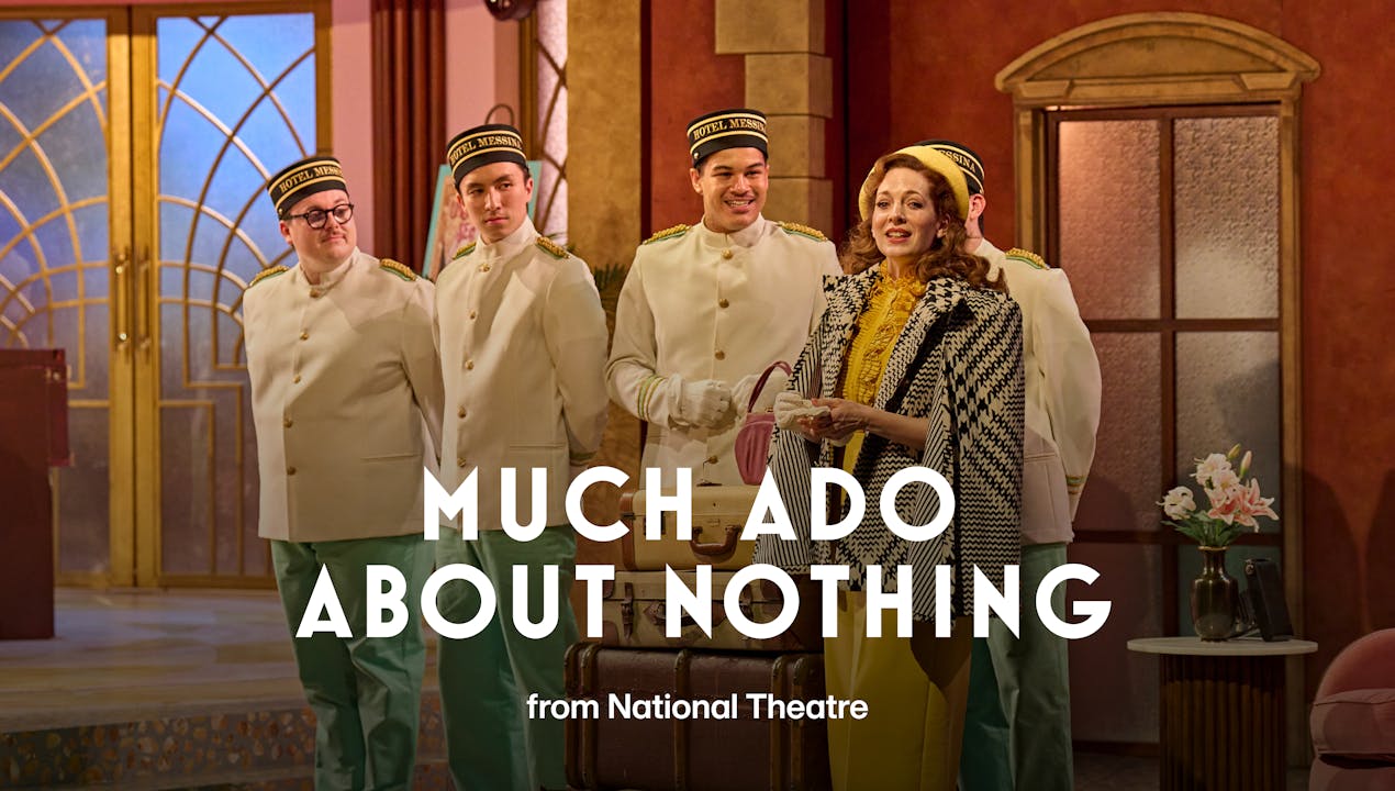 Much Ado About Nothing: Full Play - Much Ado About Nothing - National ...