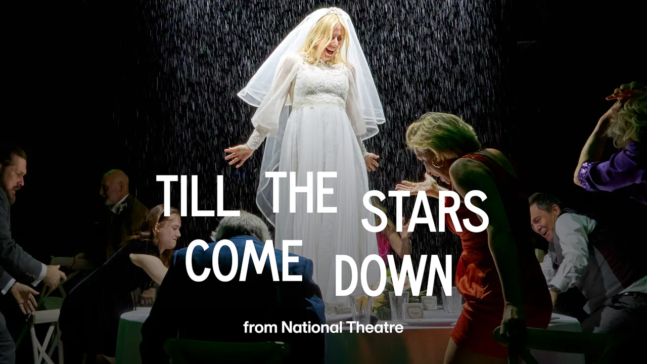 Till the Stars Come Down: Full Play - National Theatre at Home | Watch ...