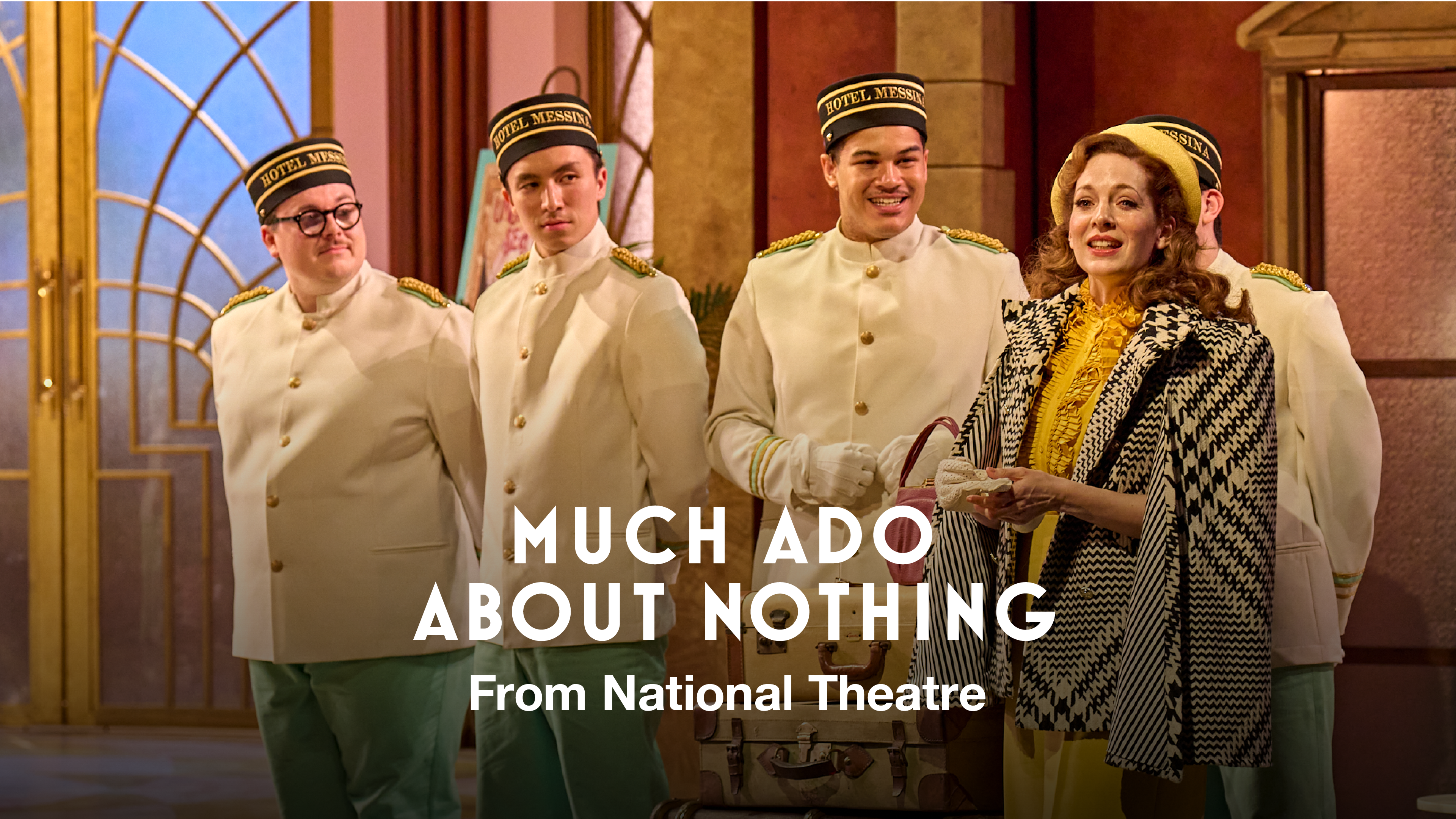 Much Ado About Nothing - National Theatre at Home | Watch Theatre Online