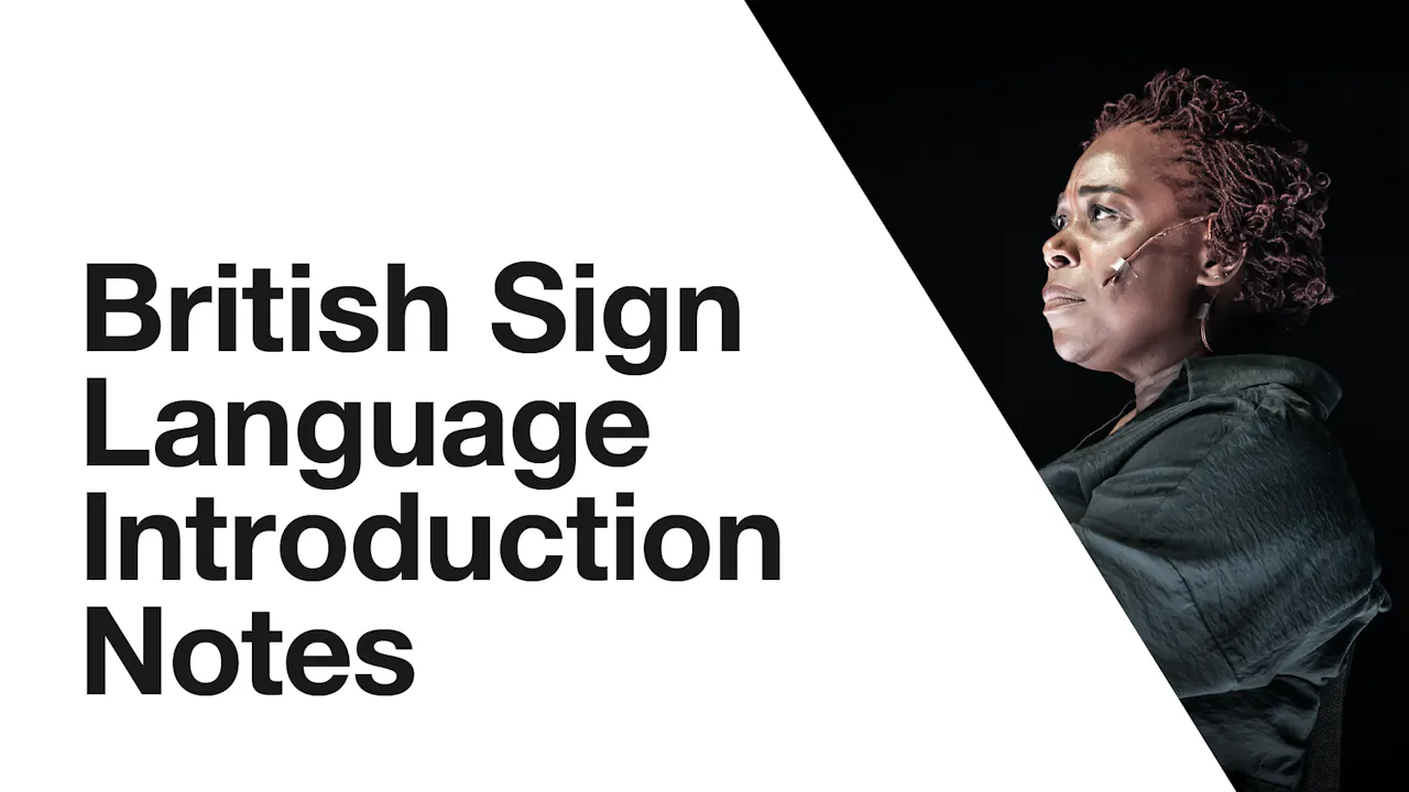 The Effect: British Sign Language Introduction Notes - National Theatre ...