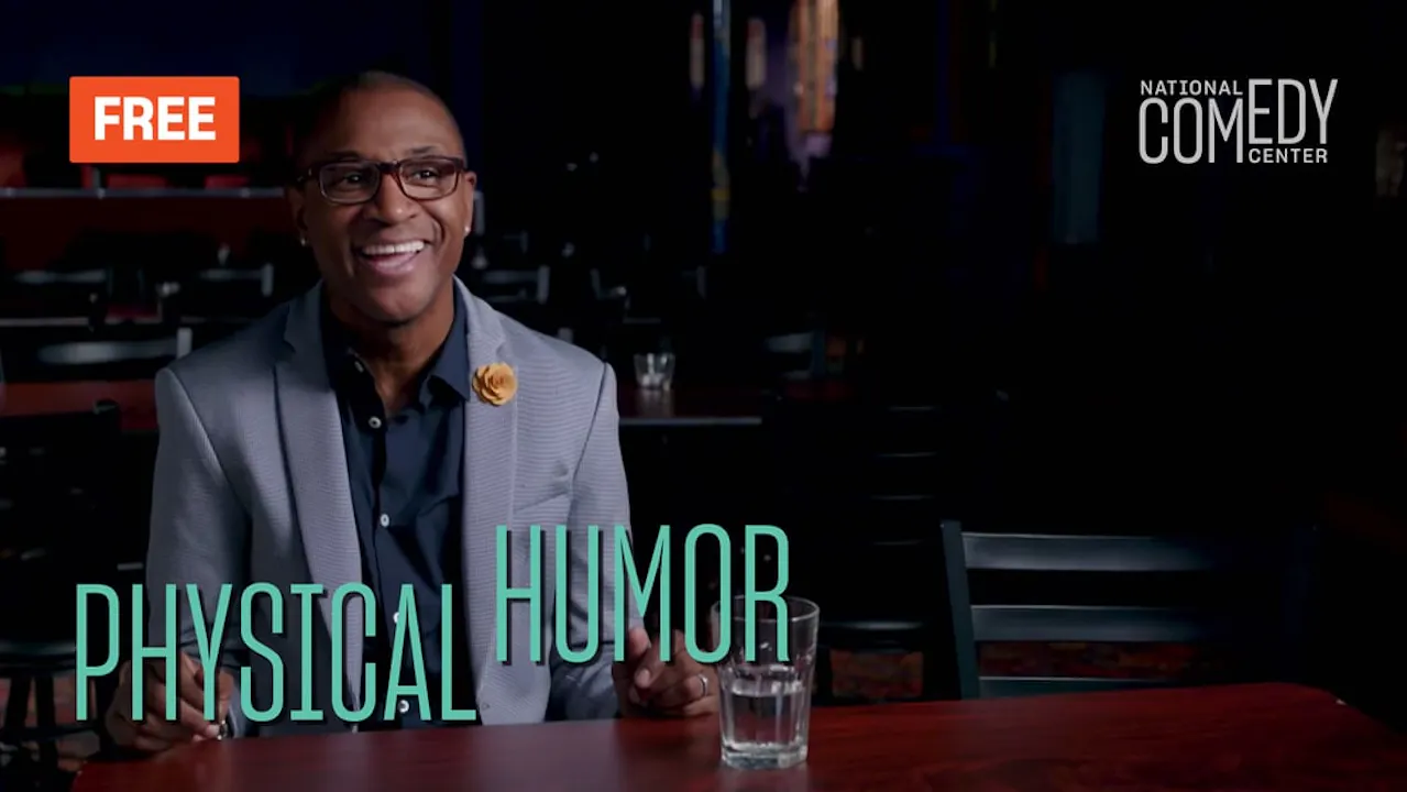 Physical Humor - National Comedy Center Anywhere
