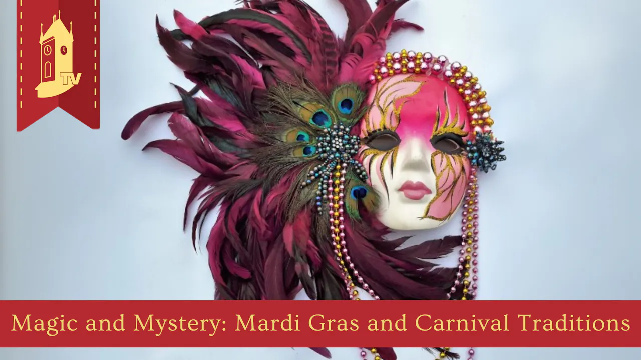 Magic and Mystery: Mardi Gras and Carnival Traditions - NCSML TV